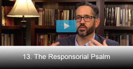 13. The Responsorial Psalm